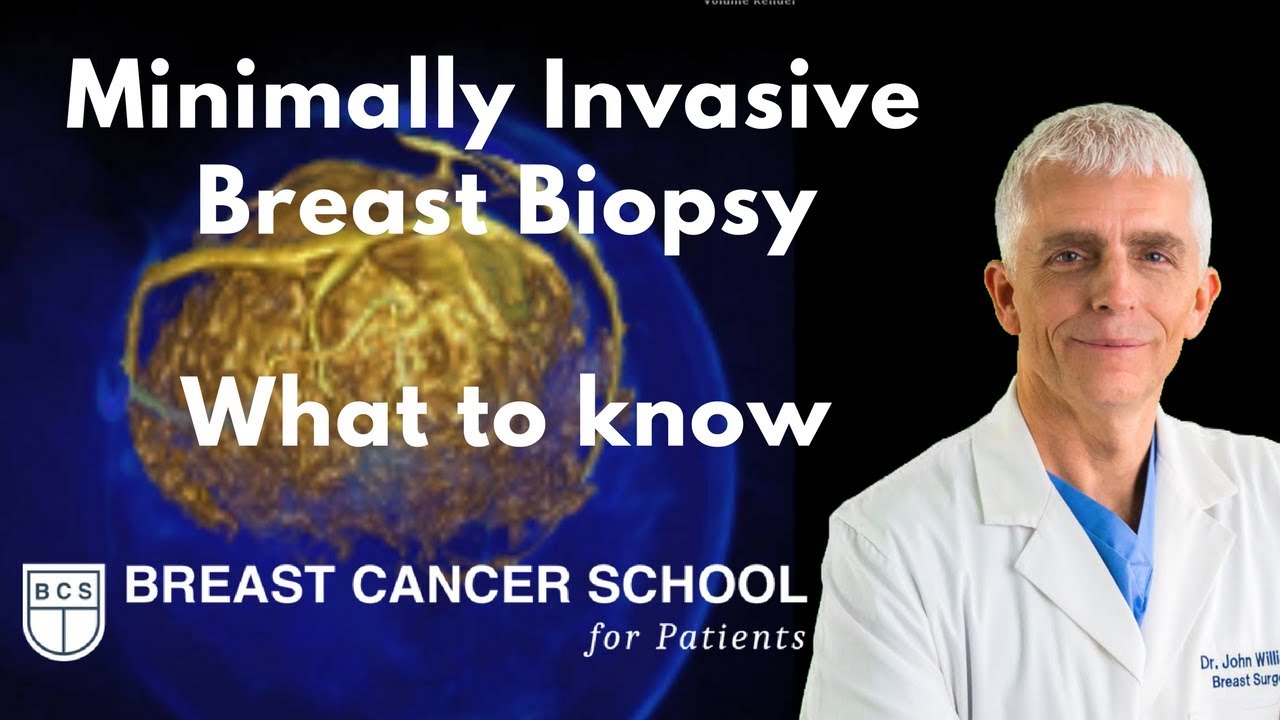 Minimally Invasive Breast Biopsy The Breast Cancer School For Patients